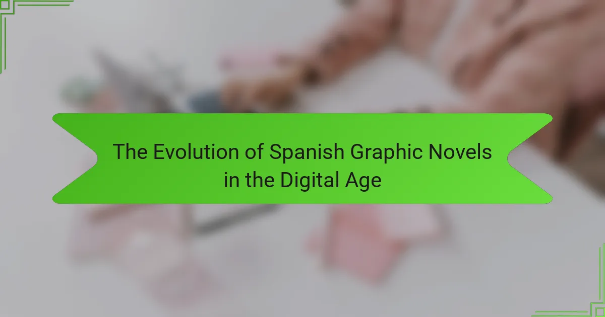 The Evolution of Spanish Graphic Novels in the Digital Age Today