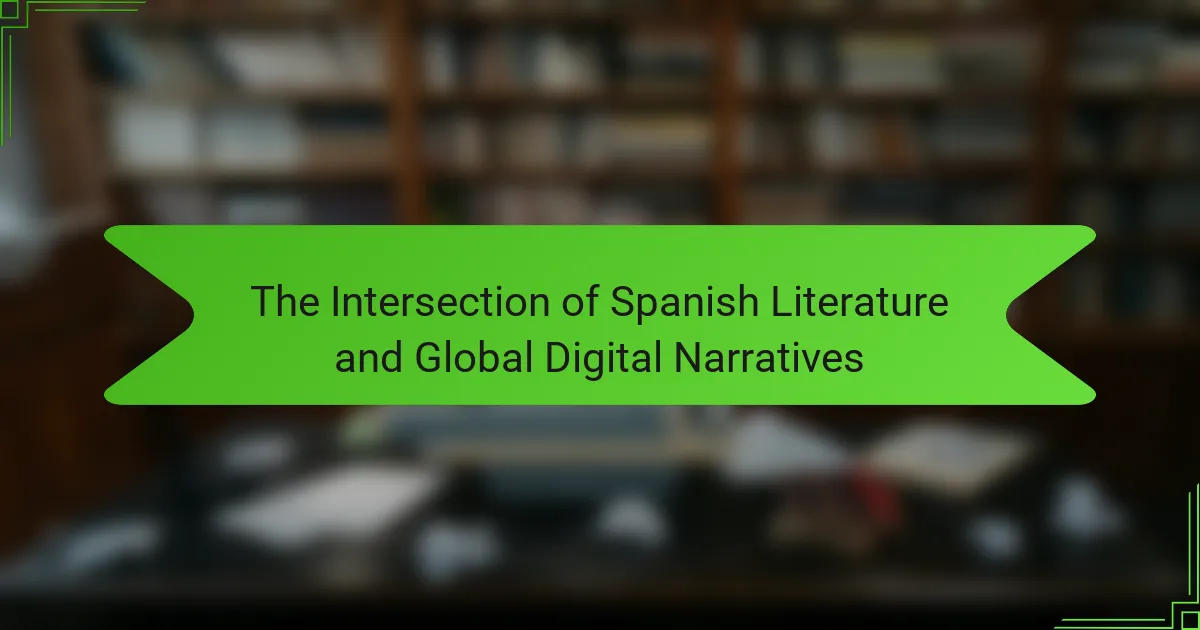 Spanish Literature Meets Global Digital Narratives: A New Era