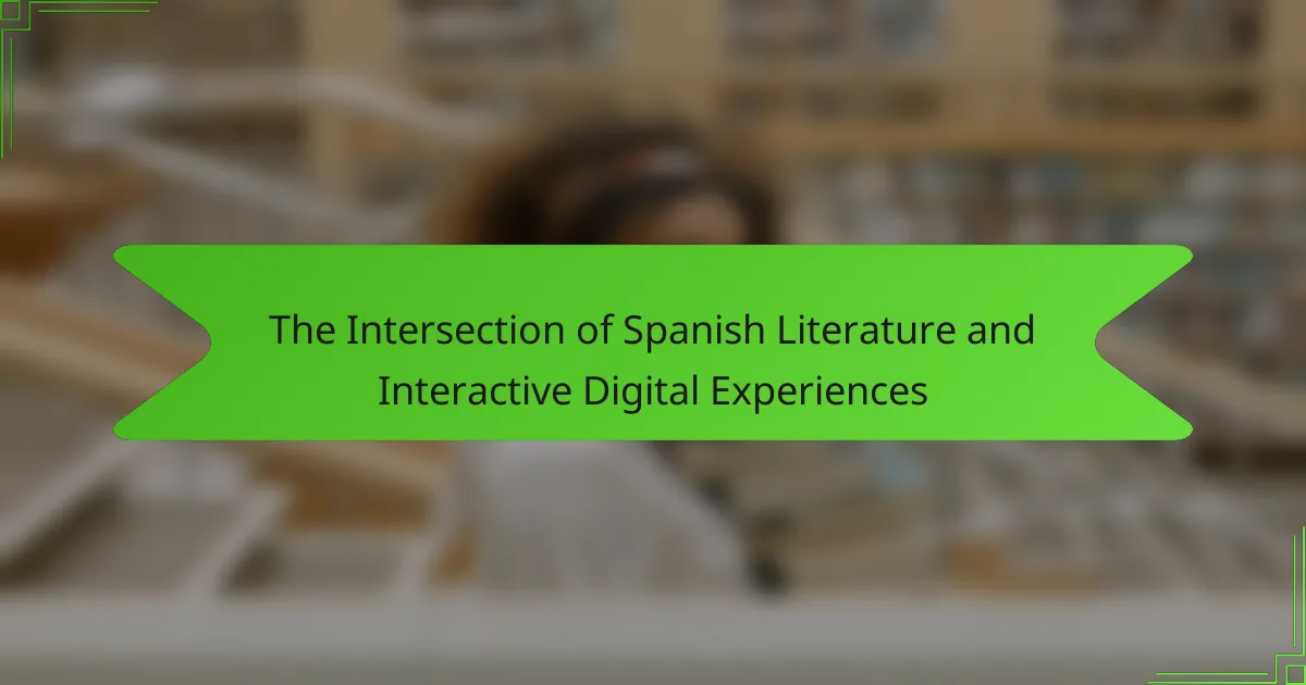 Exploring Spanish Literature Through Interactive Digital Experiences